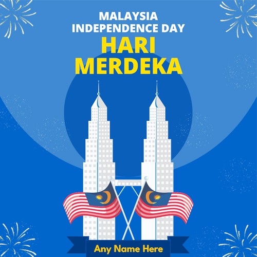 Hari Merdeka Malaysia independence day wishes with name